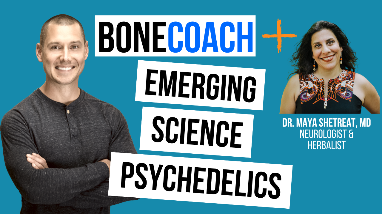 Psychedelics As An Emerging Health Tool w/ Dr. Maya Shetreat, MD + Bon – Bone Coach™ | Stronger ...