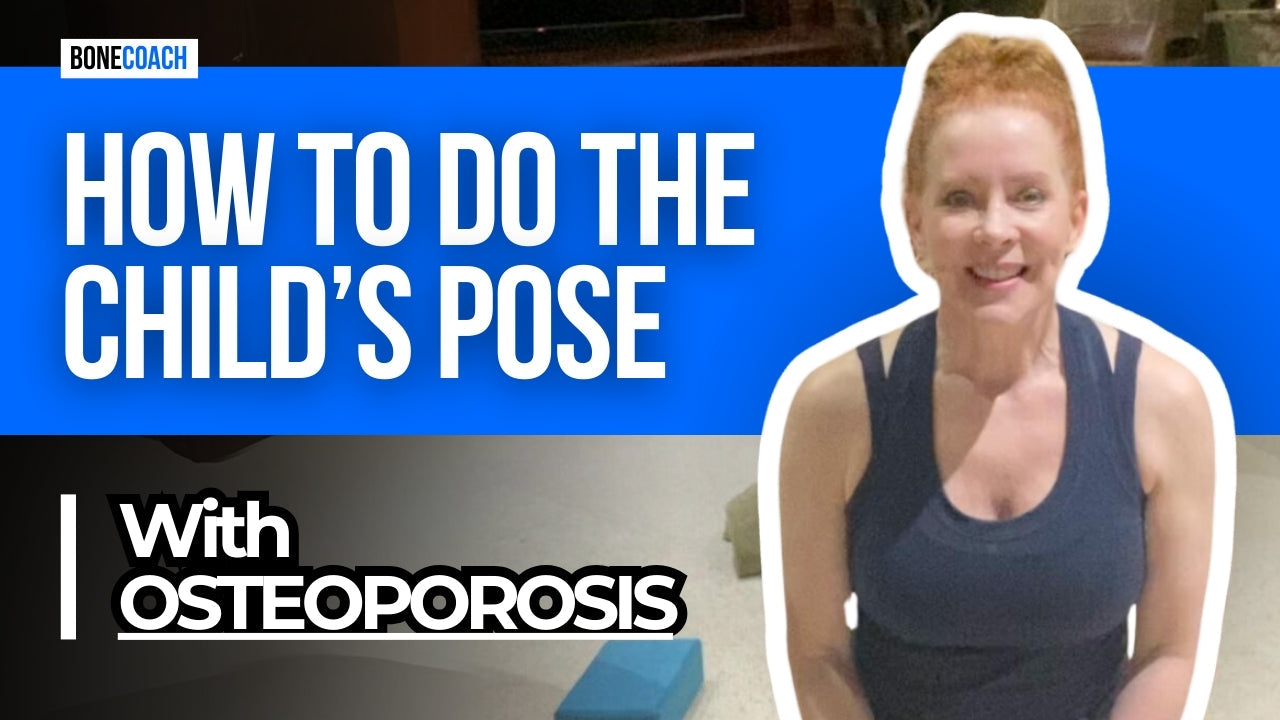 How to do a Child's Pose Safely When You Have Osteoporosis or Osteopen – Bone Coach™ | Stronger ...