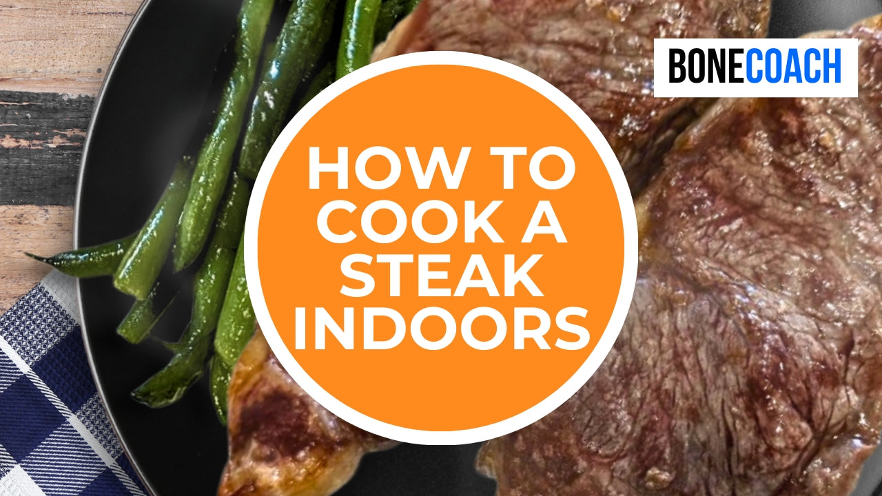 How To Cook A Steak Indoors | Gluten-Free, Dairy-Free | BoneCoach™ Rec ...