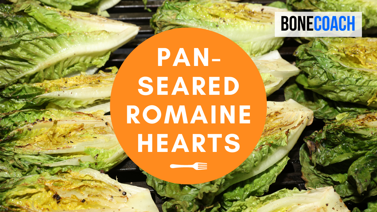 Pan-Seared Romaine Hearts | Gluten-Free, Dairy-Free | BoneCoach™ Recip ...