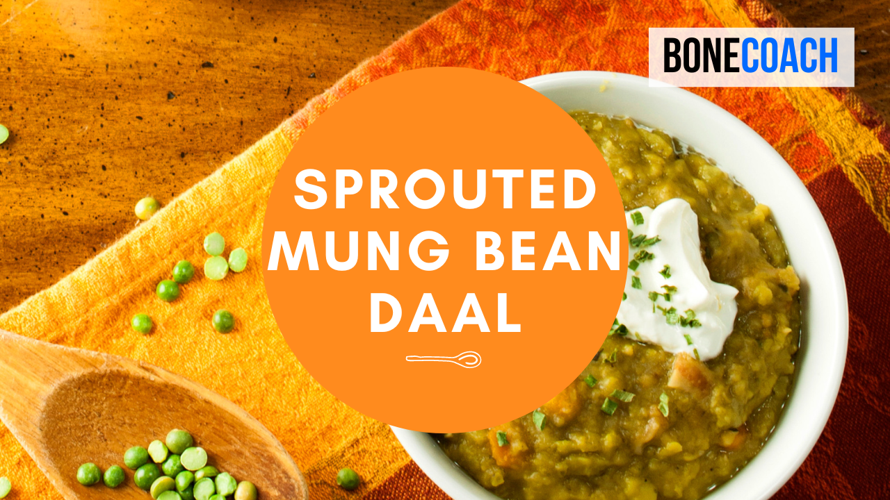 Sprouted Mung Bean Daal | Gluten-Free | BoneCoach™ Recipes – Bone Coach ...
