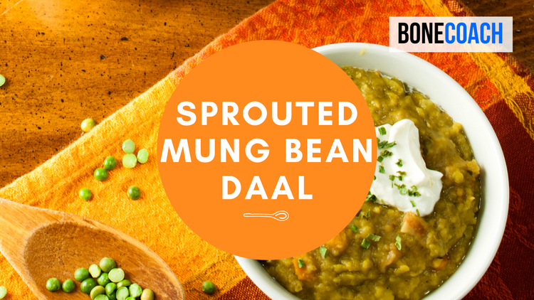 Sprouted Mung Bean Daal | Gluten-Free | BoneCoach™ Recipes – Bone Coach ...
