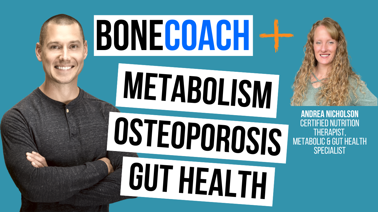 Metabolic Health, Gut Health, & Osteoporosis w/ Andrea Nicholson + Bon ...
