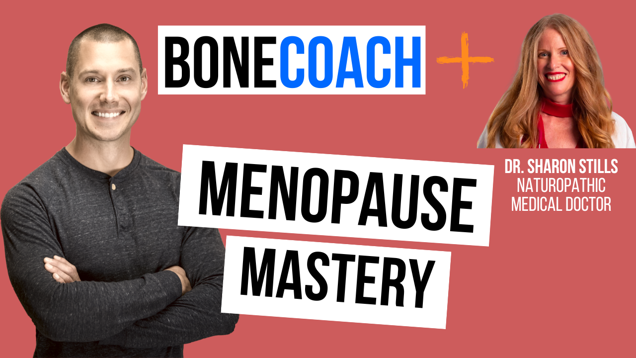 Mastering The Menopause Transition w/ Dr. Sharon Stills + BoneCoach ...