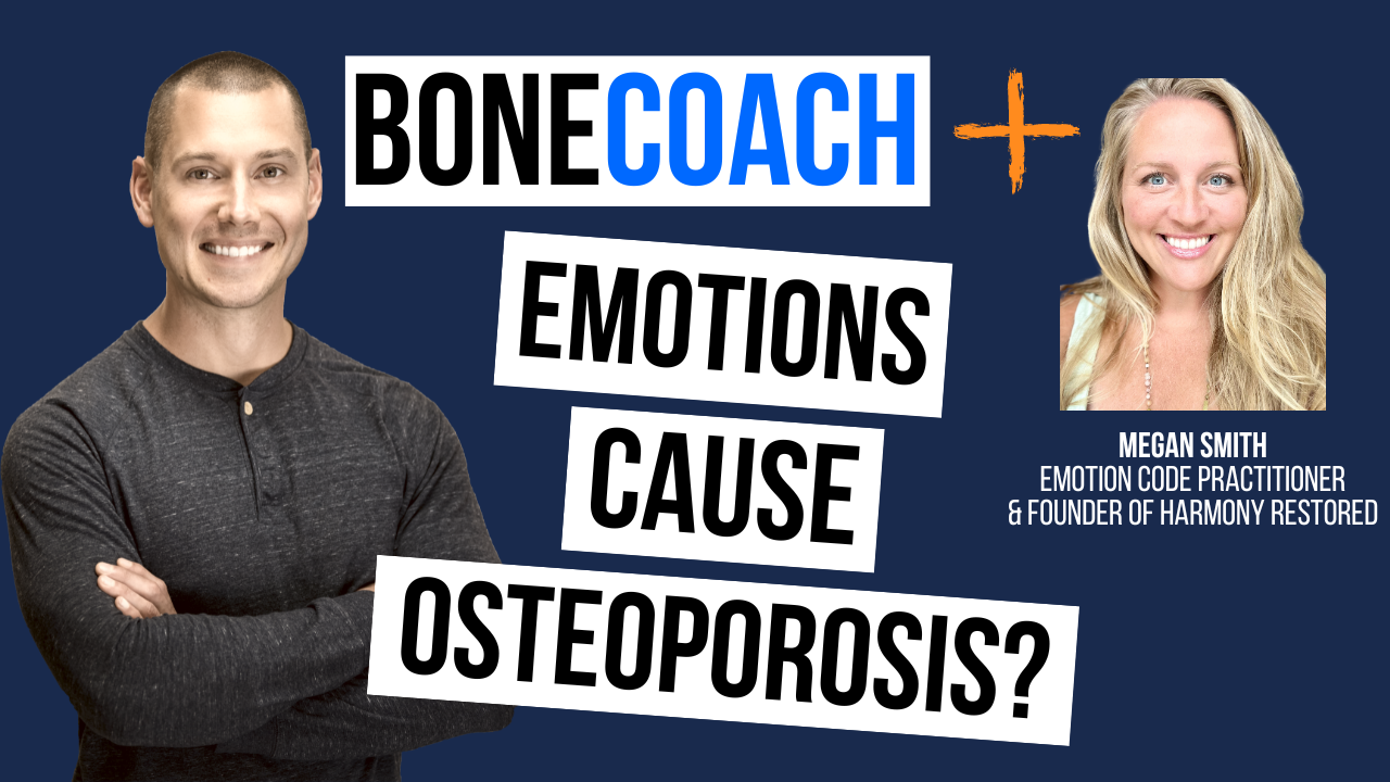 The Emotional Root Cause Of Osteoporosis w/ Megan Smith + BoneCoach ...